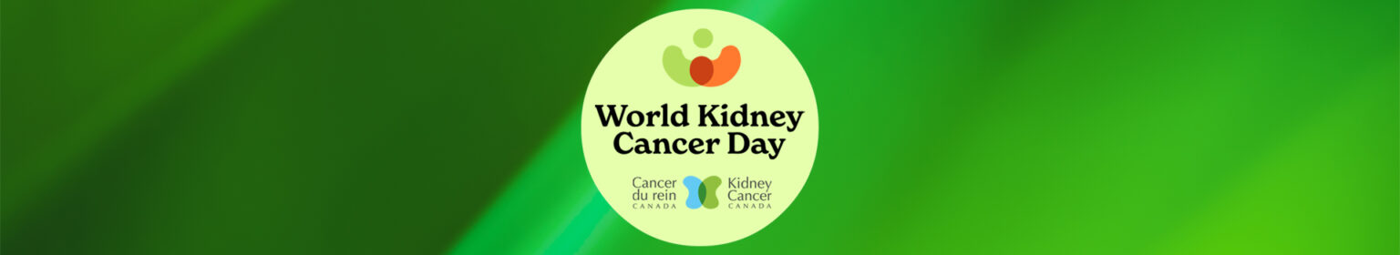 World Kidney Cancer Day Highlights | Kidney Cancer Canada